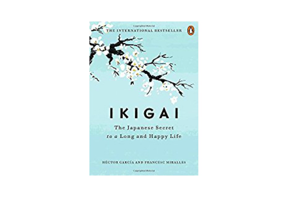 Ikigai - The Japanese Secret To A Long And Happy Life - The Power Of ...